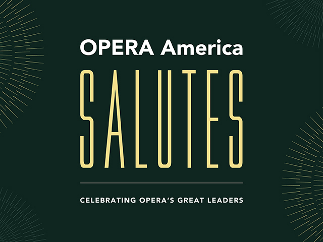 OPERA America Salutes