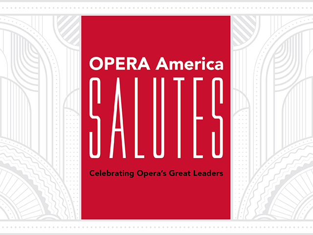 OPERA America Salutes