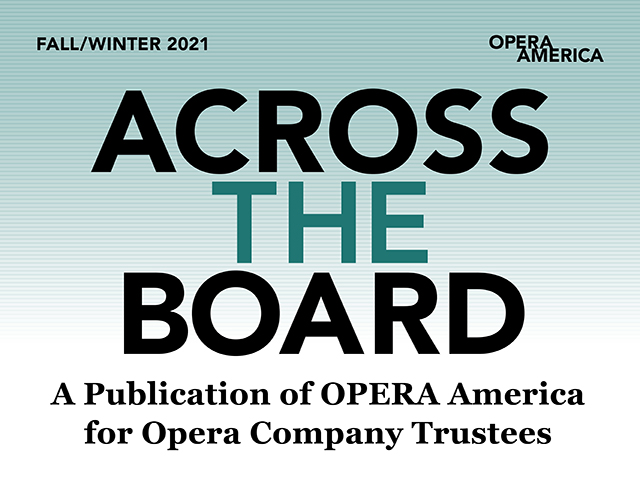 OPERA America | Across the Board | Fall/Winter 2021
